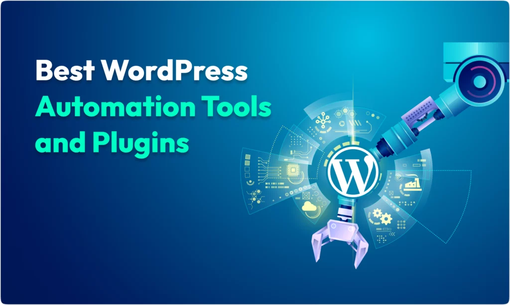 Best WordPress Automation Tools and Plugins in 2025 (Expert's Pick)